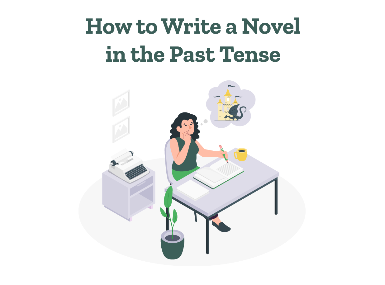 How To Write A Novel In Past Tense 3 Steps Examples How To Write A Novel In Past Tense 3 Steps Examples