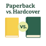 Paperback vs. Hardcover in 2024: Which One to Pick?